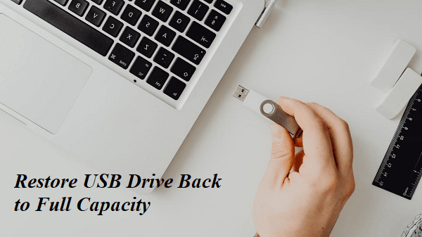 How to Restore USB Drive Back to Full Capacity: Methods and Tips