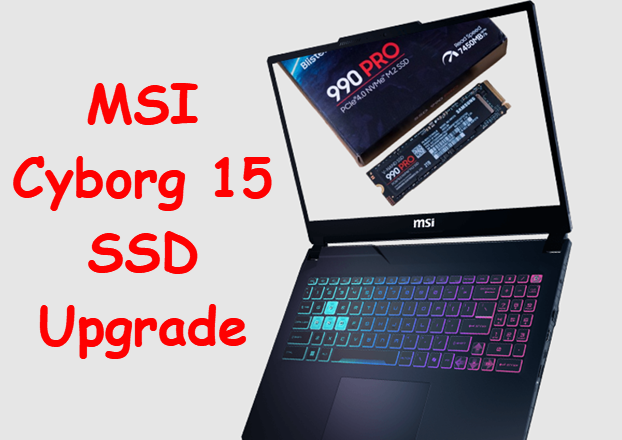 MSI Cyborg 15 AV12 & AV13 SSD Upgrade [Full Guide]
